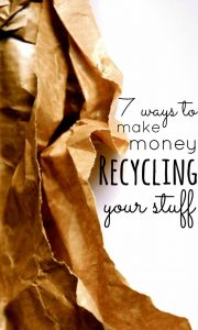 7 ways to make money recycling your stuff - Skint Dad