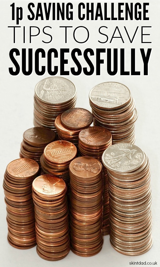 1p Saving Challenge Tips To Save Successfully Skint Dad