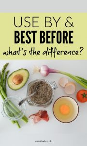 Use by vs best before - what do they mean? - Skint Dad