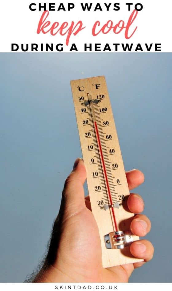 15 cheap ways to keep cool during a heatwave - Skint Dad